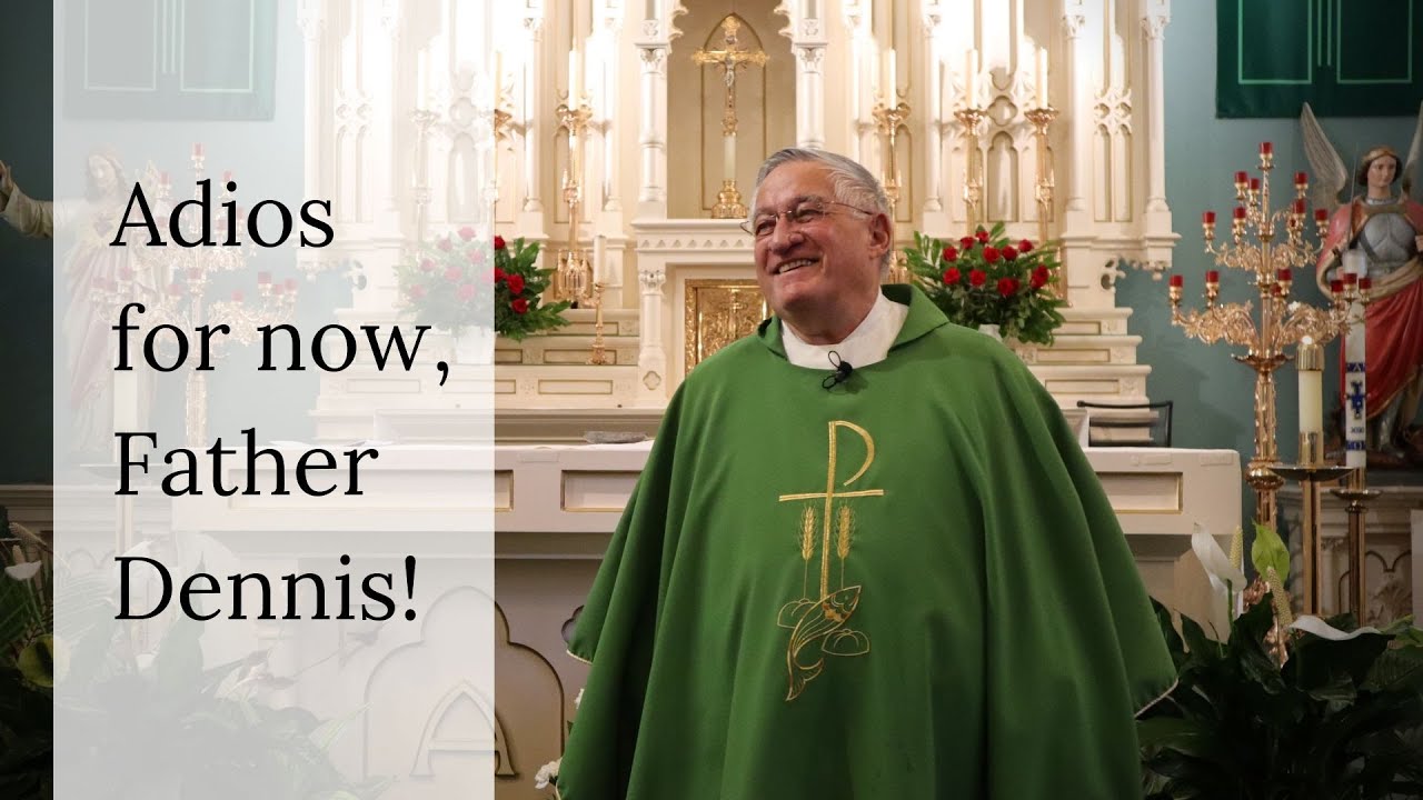 Adios, Father Dennis! - YouTube