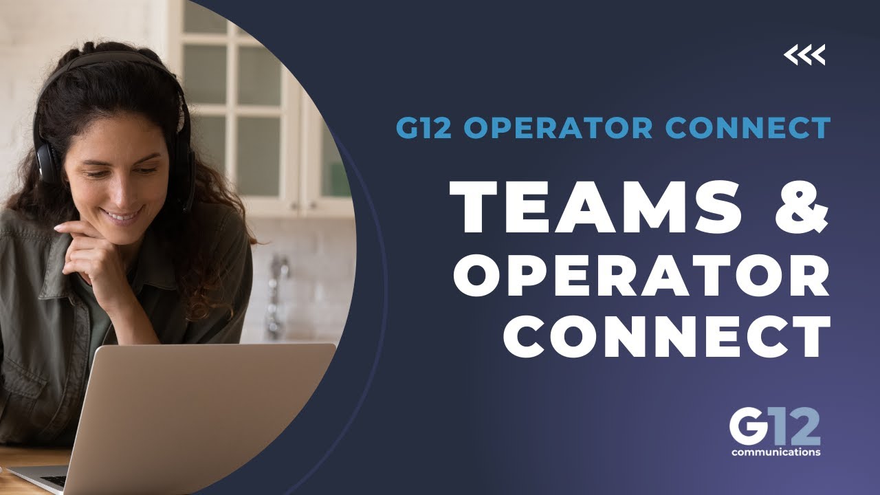 G12 Webinar | Teams and Operator Connect - YouTube