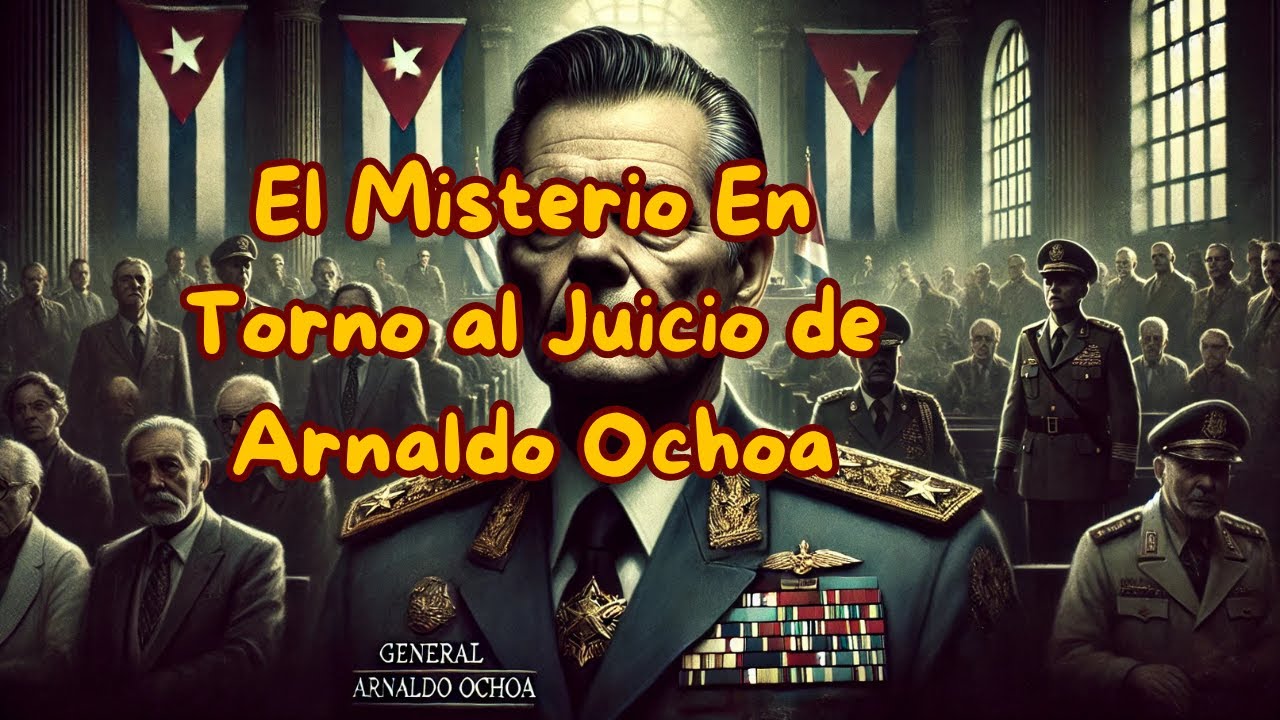 El Misterioso Juicio del General Ochoa - YouTube