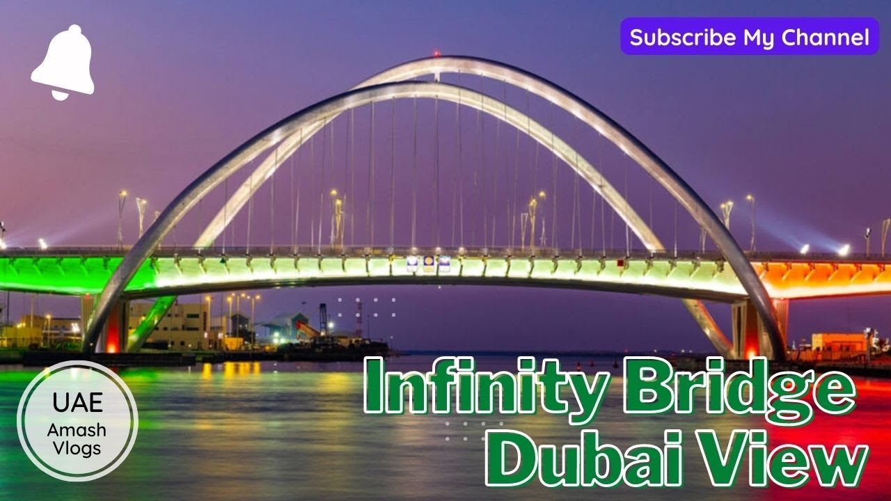 Dubai Stunning Infinity Bridge Night View | Visit Iconic New Infinity ...