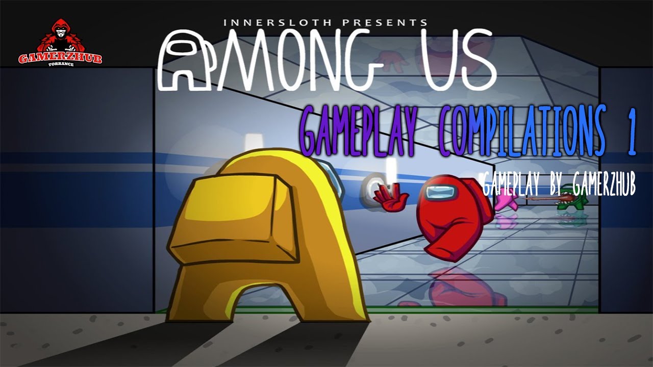 Among Us | Gameplay Compilation | HD GAMEPLAY BY GAMERZHUB | NO ...