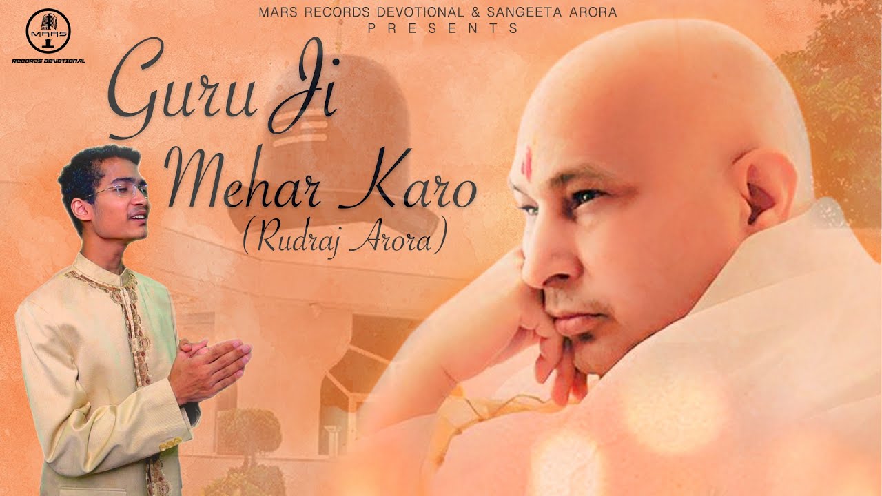 Guru Ji Mehar Karo | Rudraj Arora | Kamal Arora | Mars Records ...