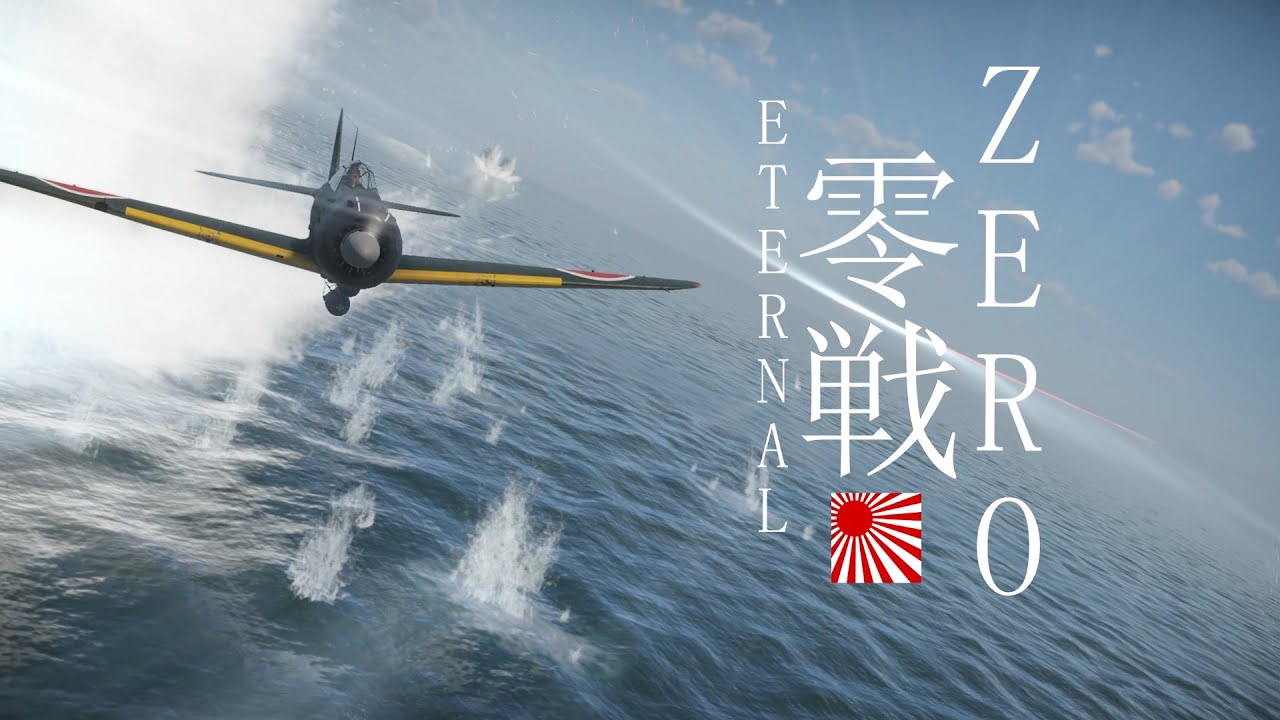 ETERNAL ZERO - WAR THUNDER CINEMATIC 4K 60FPS - YouTube