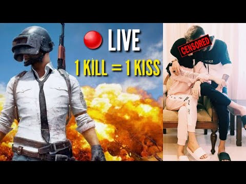 🔴[LIVE] PUBG - 1 KILL = 1 KISS