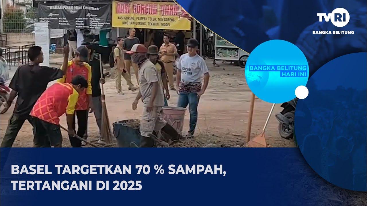 BASEL TARGETKAN 70 % SAMPAH, TERTANGANI DI 2025 - YouTube
