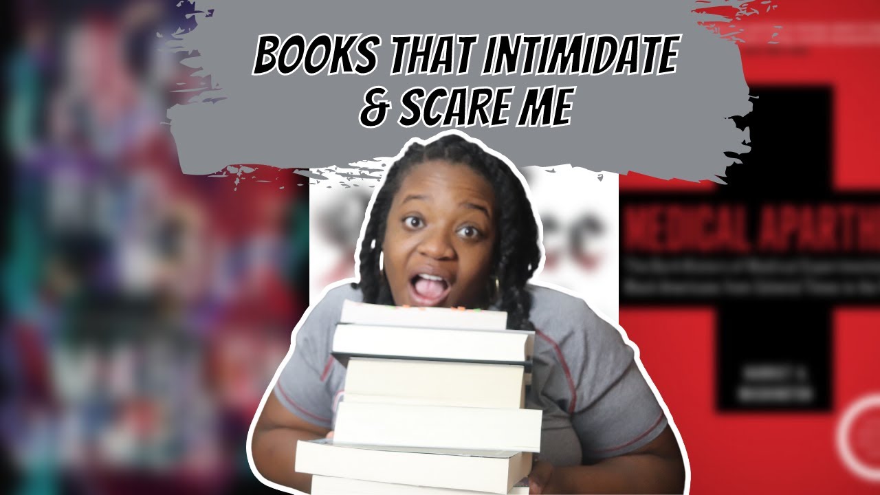 Books That Intimidate & Scare Me - YouTube