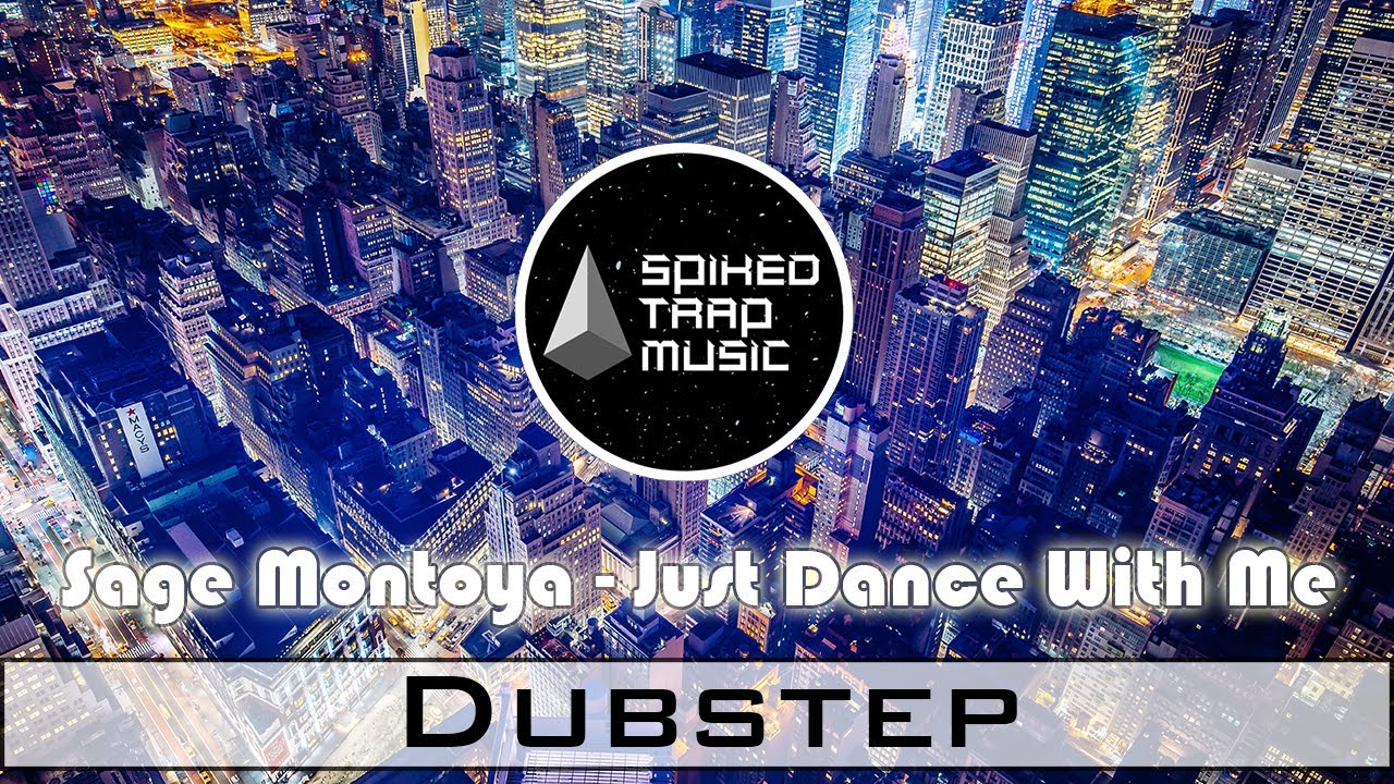 Sage Montoya - Just Dance With Me ♫ // Dubstep - YouTube