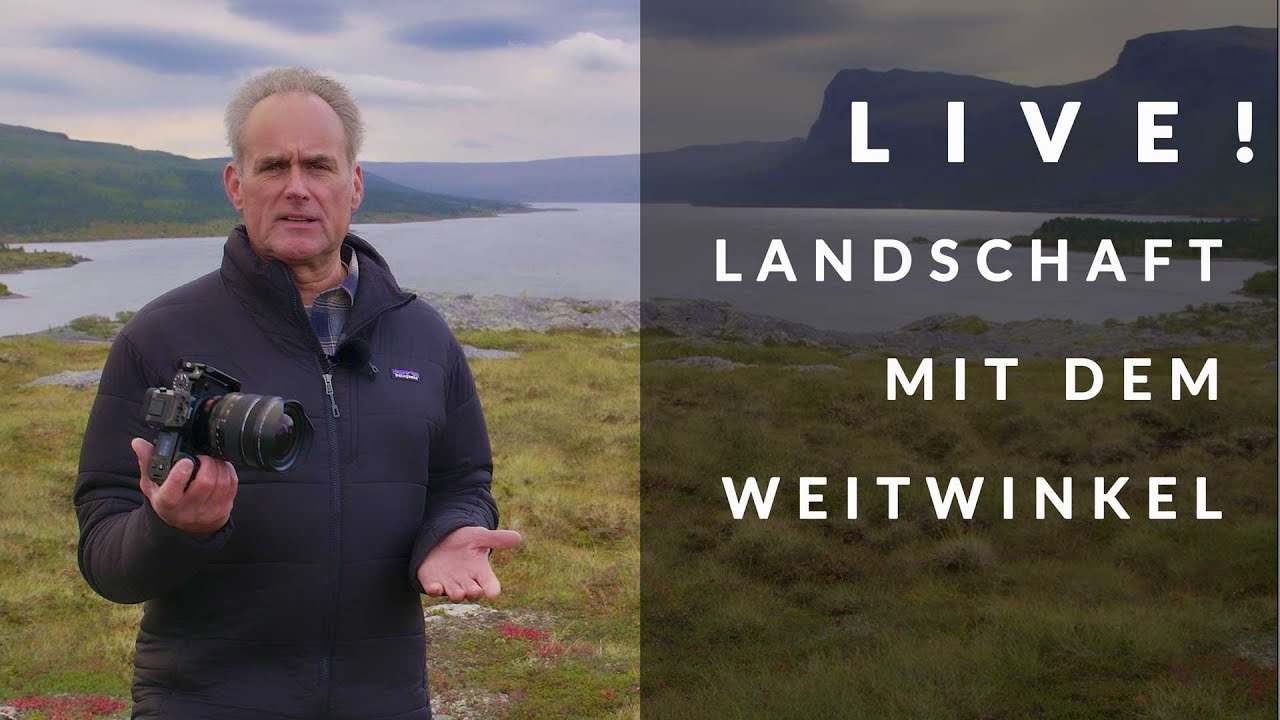 Live Session Weitwinkelfotografie: Worauf ich achte, um das Bild zu ...