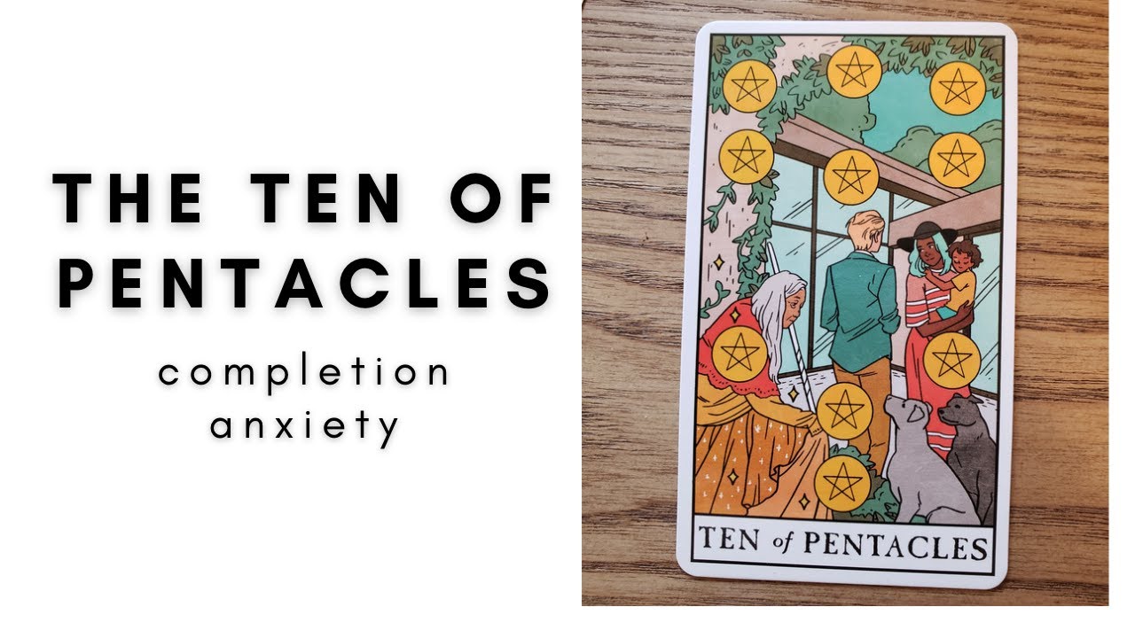 Ten of Coins/Pentacles Tarot Card: Completion Anxiety - YouTube