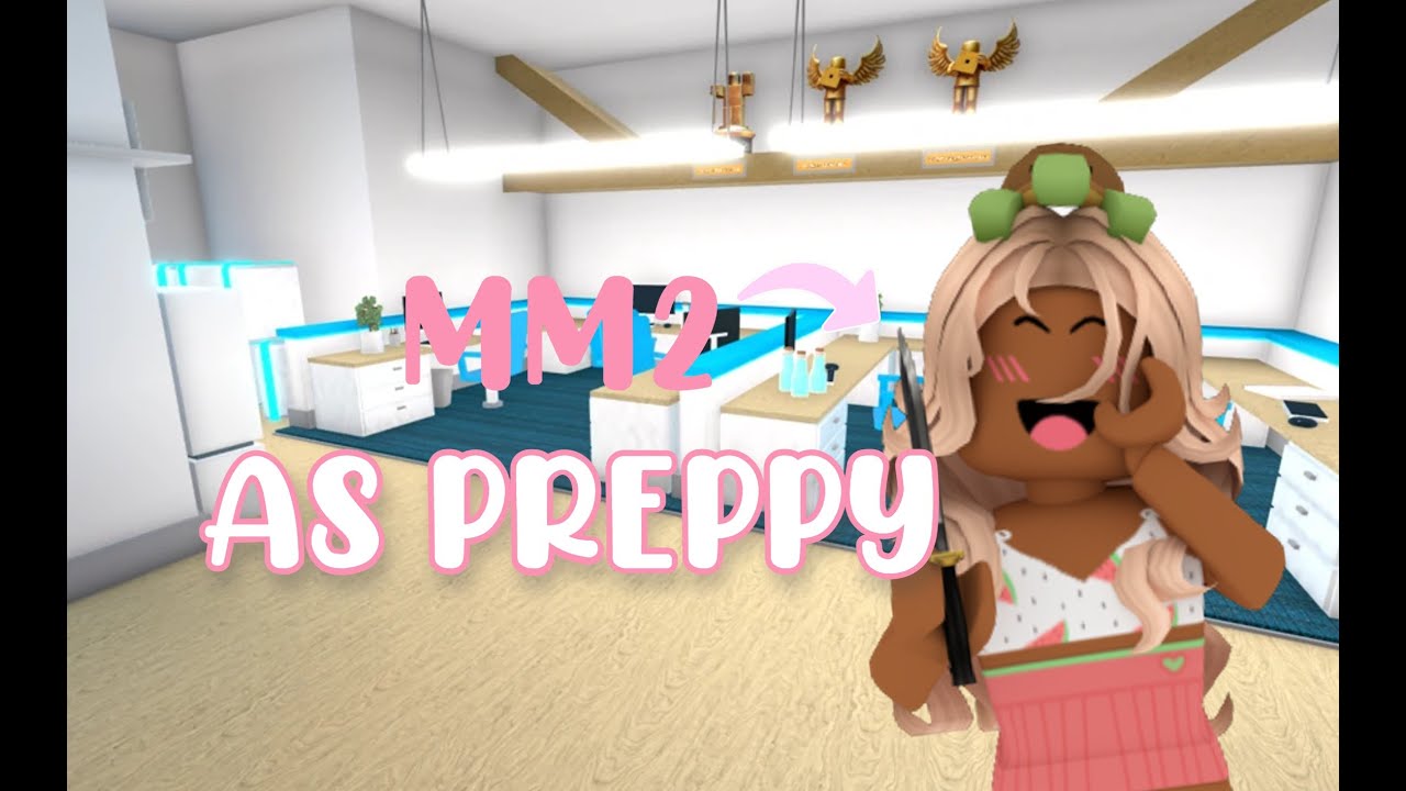 PLAYING MM2 AS A PREPPY - YouTube