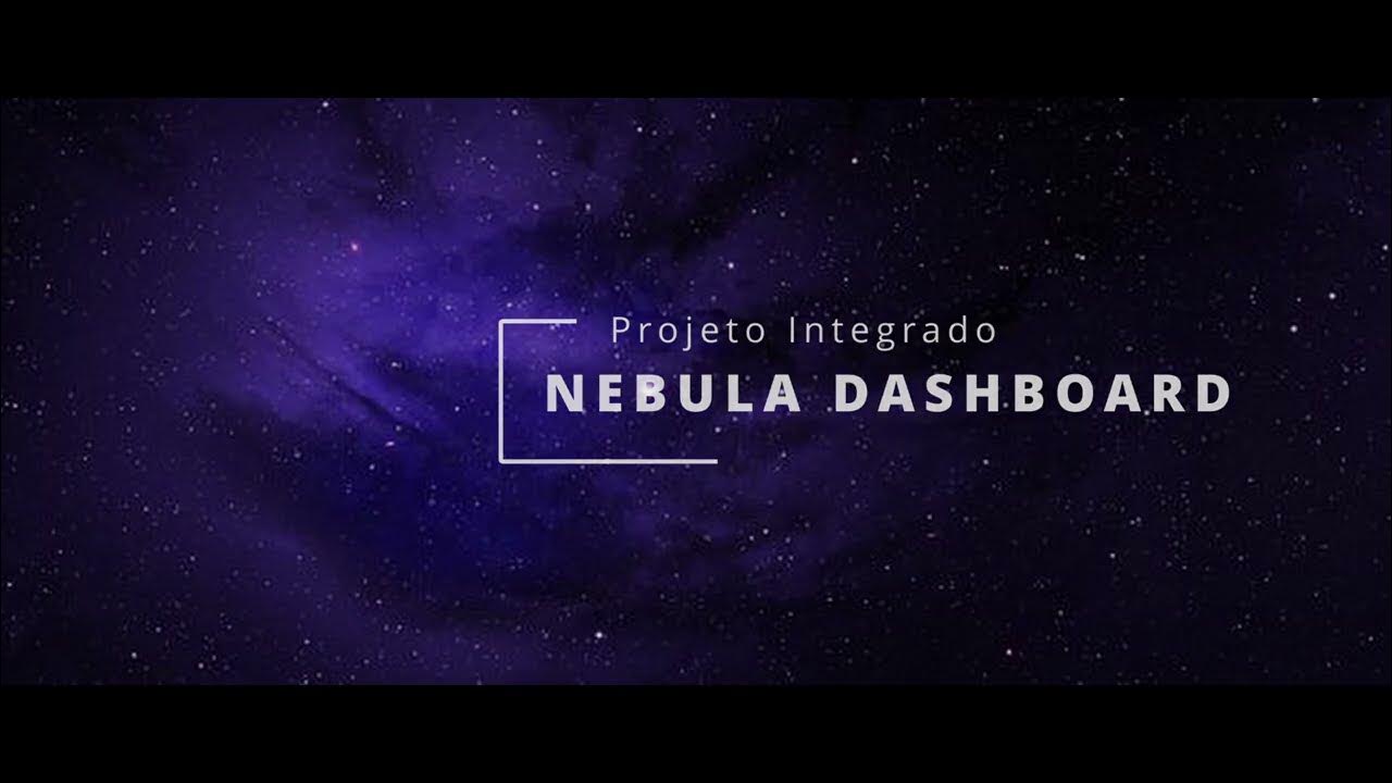 Nebula Dashboards - Projeto Integrado 2023 | EN - YouTube