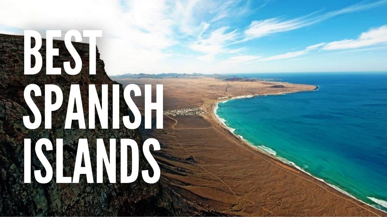 The 10 Best Spanish Islands For Your Next Vacation - YouTube