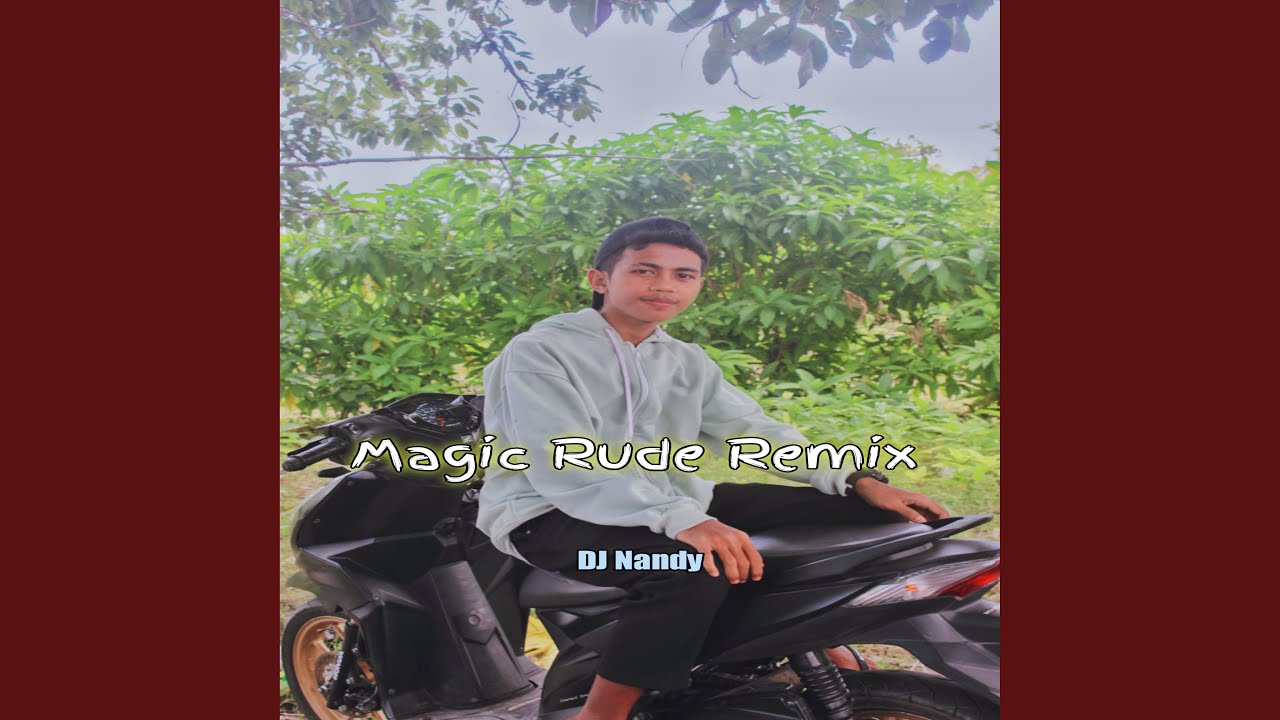 Magic Rude Remix - YouTube