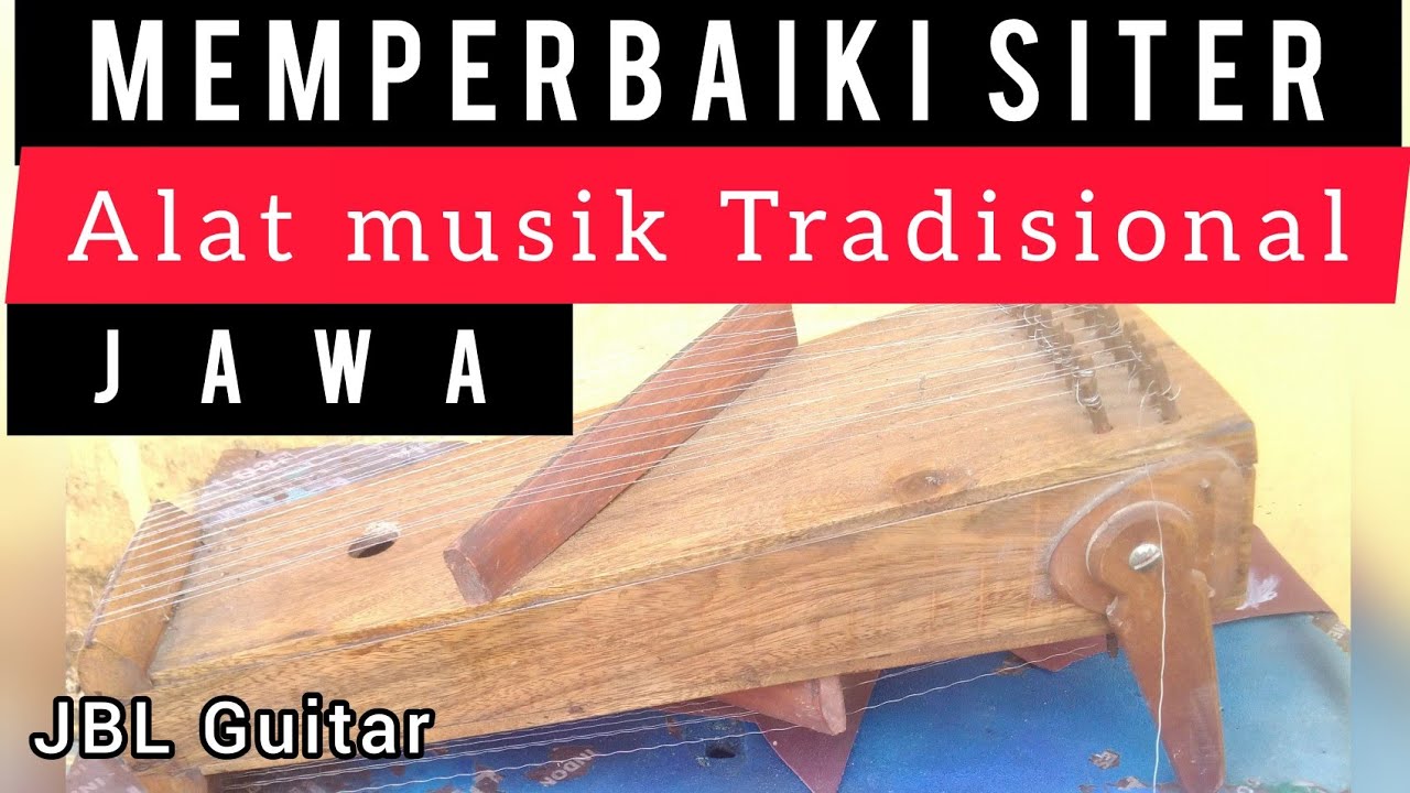 Memperbaiki Siter (alat musik Jawa) - YouTube