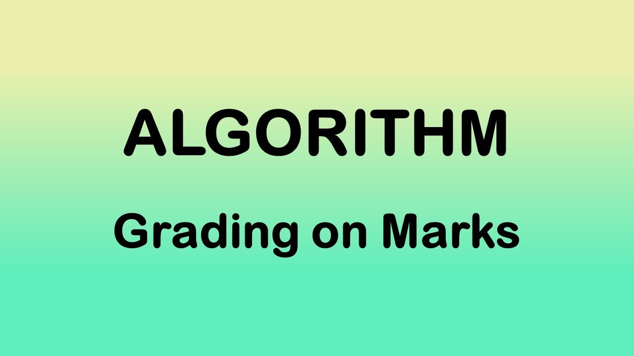 Algorithm - Grading on Marks - YouTube