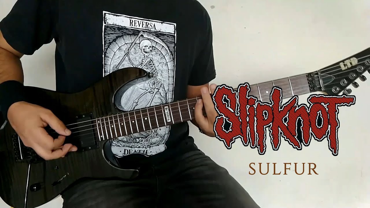 Slipknot - Sulfur (Guitar Cover) - YouTube