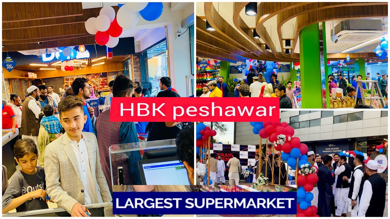 HBK Supermarket Cantt Saddar Peshawar 🙏🏽 Congratulations to All 👏 - YouTube