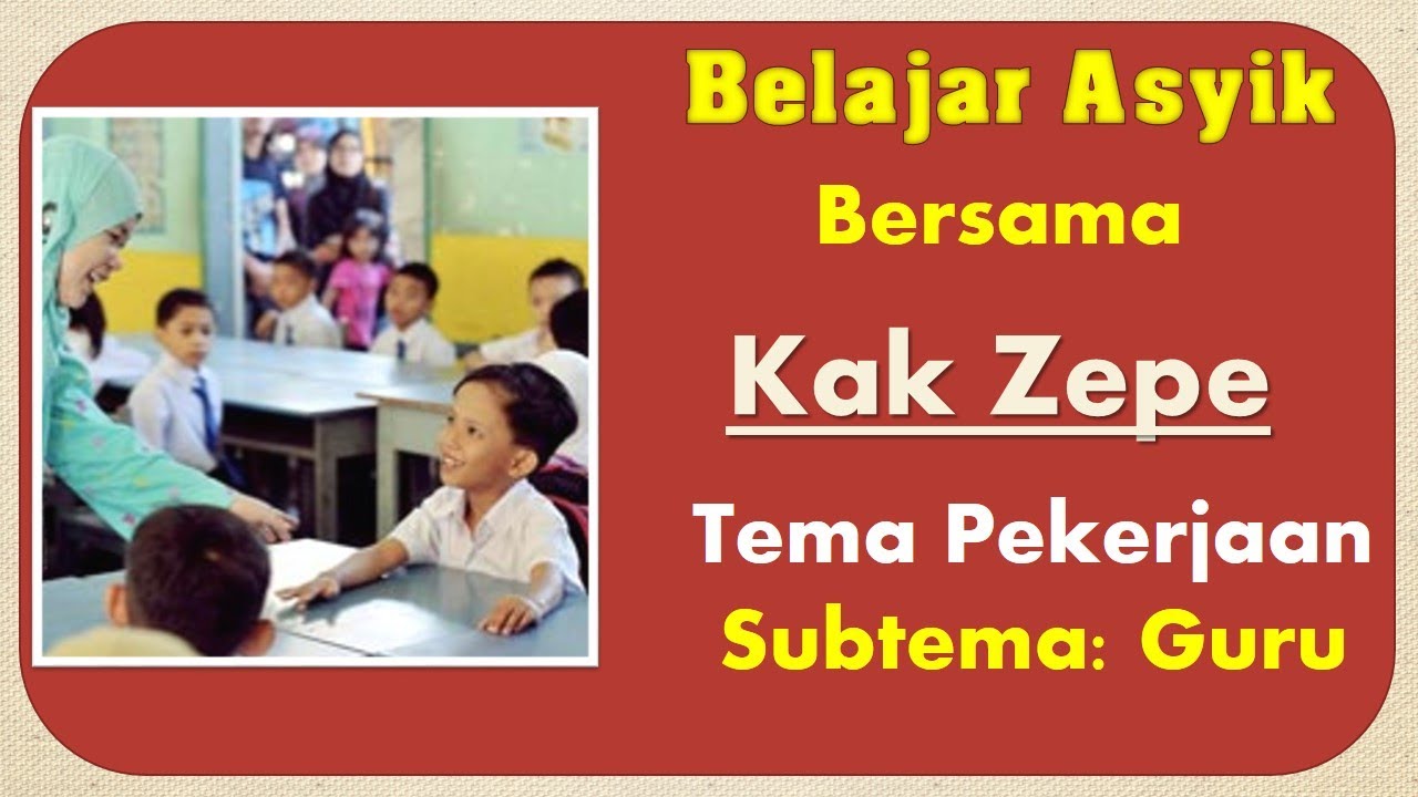 Pembelajaran PAUD TK Tema Profesi Subtema Guru - Belajar Asyik Bersama ...