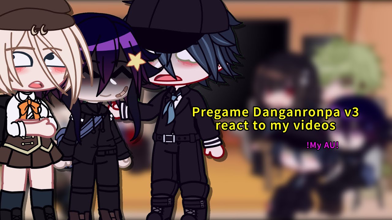 Pregame react to my drv3 videos || My AU || DRV3 SPOILERS - YouTube