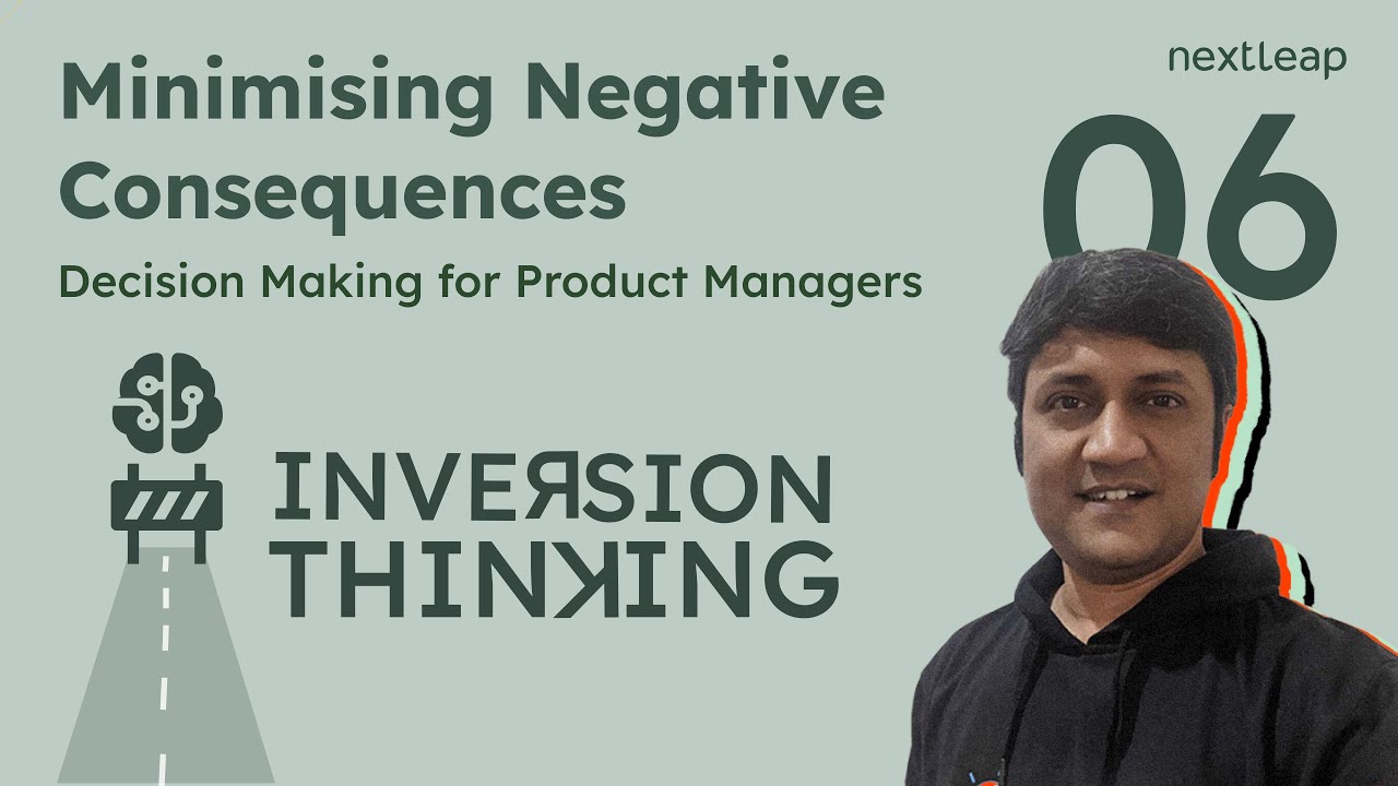 Ep.6: Inversion Thinking | Decision Making for Product Managers - YouTube
