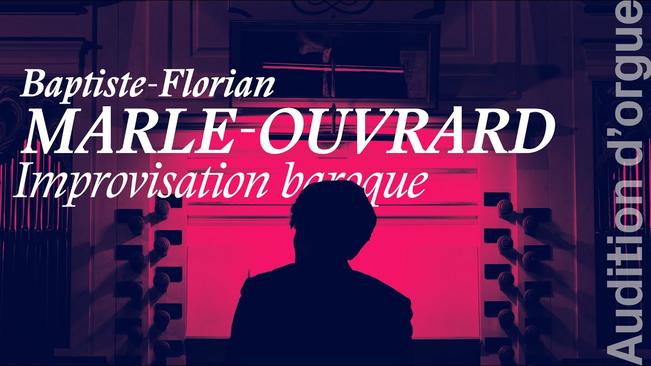 B.F Marle-Ouvrard, improvisation baroque • Festival Bach en Combrailles ...