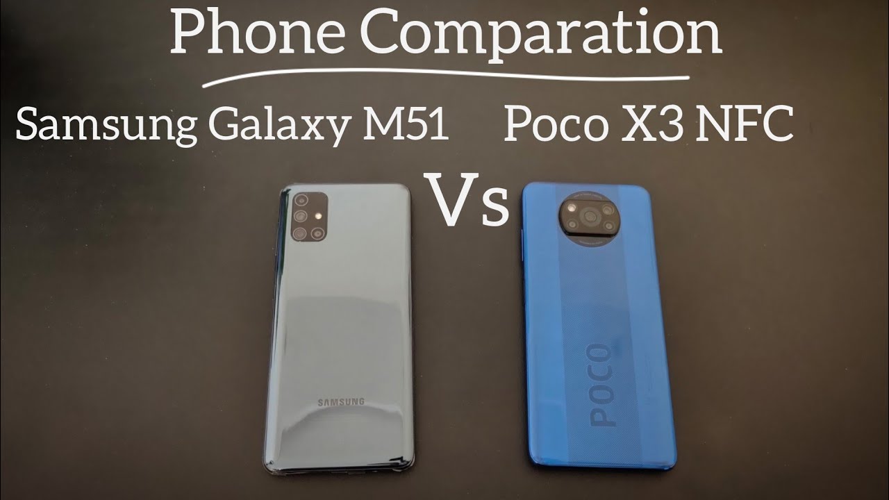 Phone Comparation : Samsung Galaxy M51 vs Poco X3 NFC - YouTube
