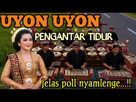 GENDING JAWA PENGANTAR TIDUR _ UYON UYON KONCO ISTIRAHAT _||JELAS POLL NYAMLENGE LURR