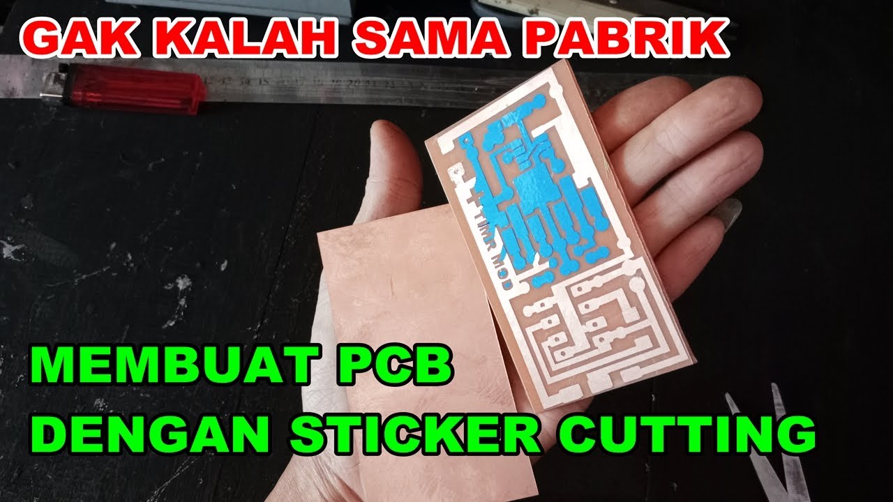 MEMBUAT PCB DENGAN STICKER CUTTING HASIL SAMA DENGAN BUATAN PABRIKAN ...