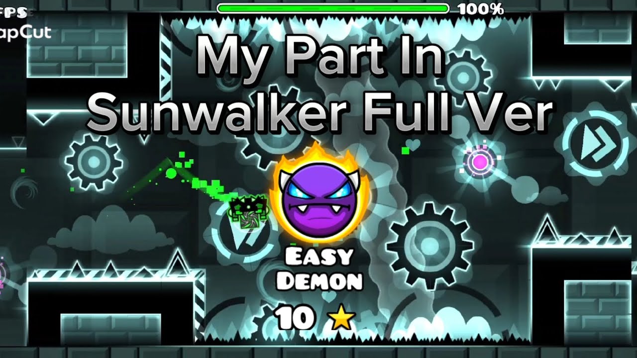 My Part In Sunwalker Full Version By: CachalotGD & More || Geometry Dash - YouTube