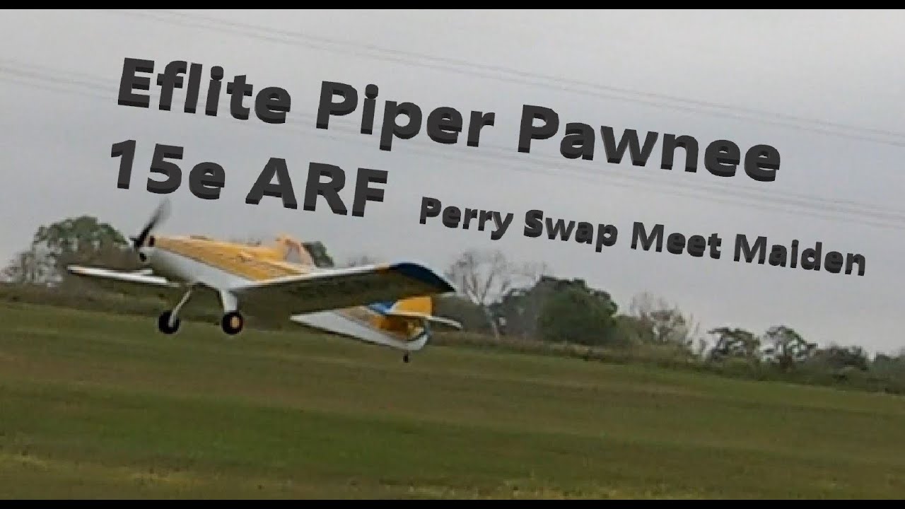 Maiden Oops Eflite Piper Pawnee 15e ARF From Perry RC Swap Meet ...