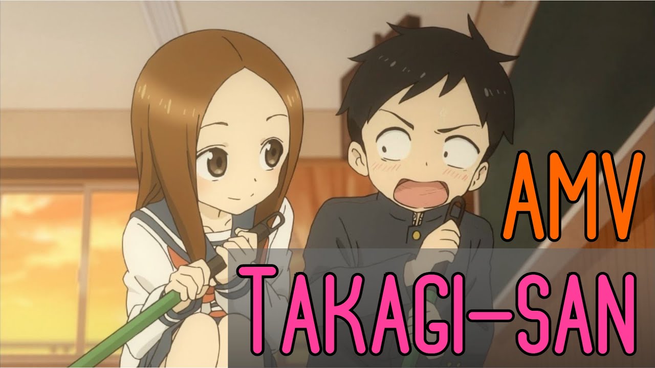 Takagisan AMV Anime Music Why - Helio Rex - YouTube