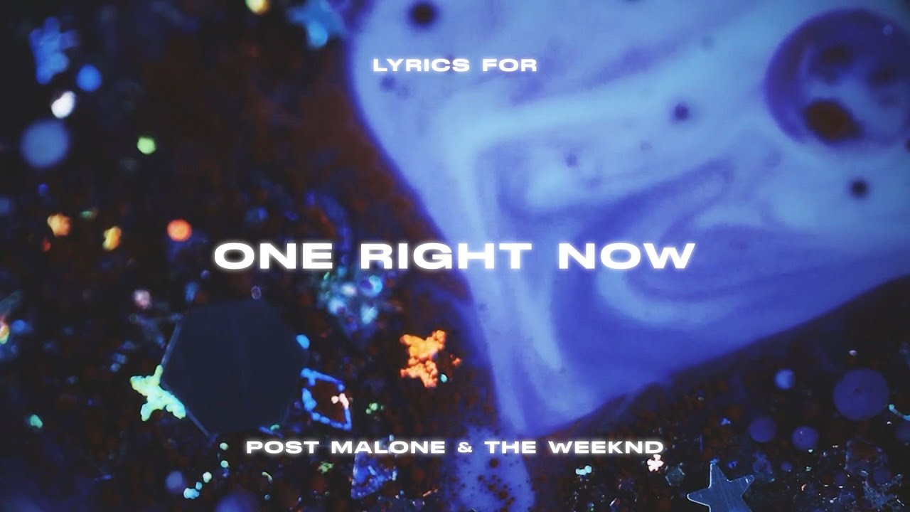 Post Malone & The Weeknd - One Right Now (Lyrics Video) - YouTube