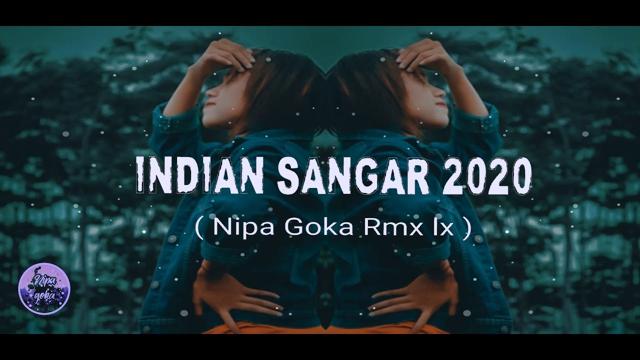 Cha Ki Di- cha Ki Di🌴 INDIAN REMIX 🌴The Best Of SANGAR (NIPA GOKA rmx ...