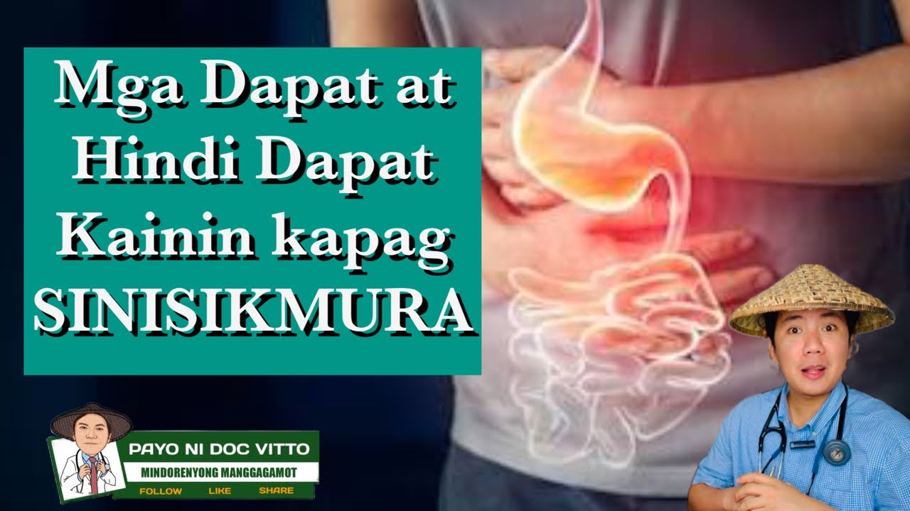 Ano ang Mga Dapat at Hindi dapat Kainin kapag Sinisikmura - YouTube