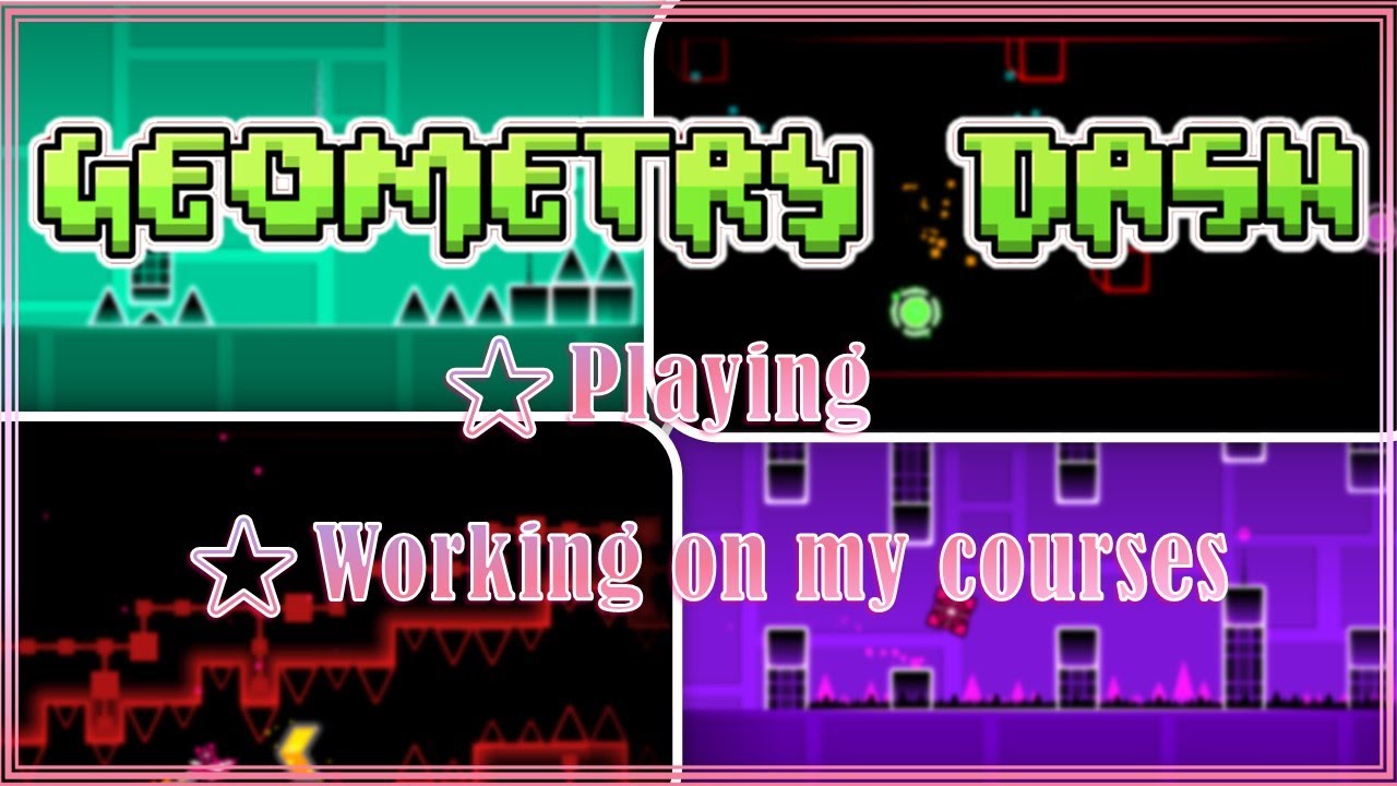 🔴LIVE Playing GEOMETRY DASH! Playing and working on some of my courses ...