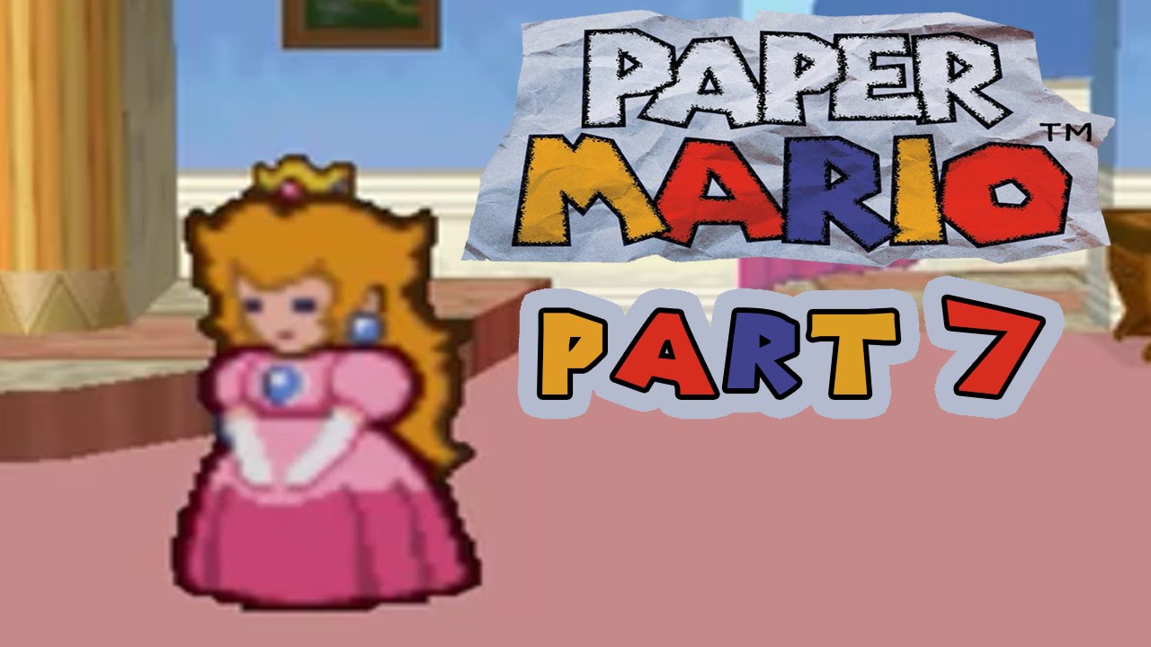 Paper Mario: Part 7 - The Princess and the Star - YouTube