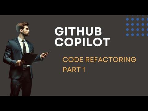 GitHub Copilot Chat for Code Refactoring - Part 1 - YouTube