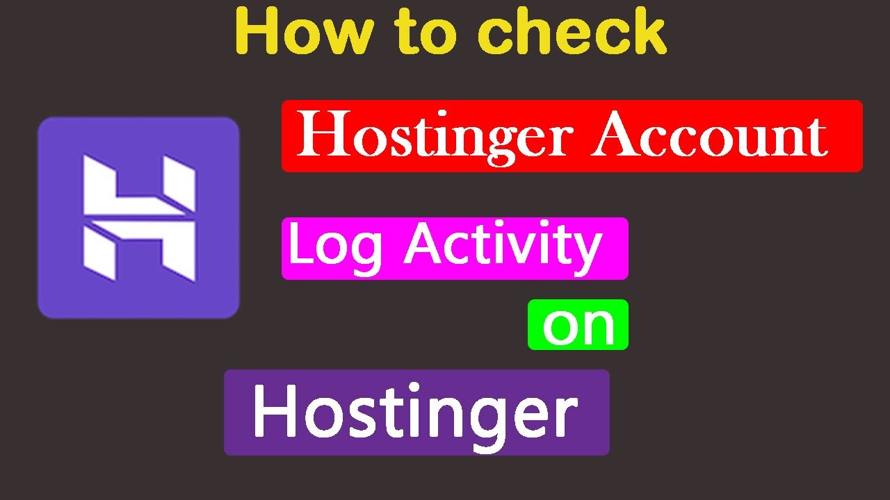 How To Check Log Activity On Hostinger 2020 Hostinger Par Log Acitivity Kaise Check Kare How To Check Log Activity On Hostinger 2020 Hostinger Par Log Acitivity Kaise Check Kare