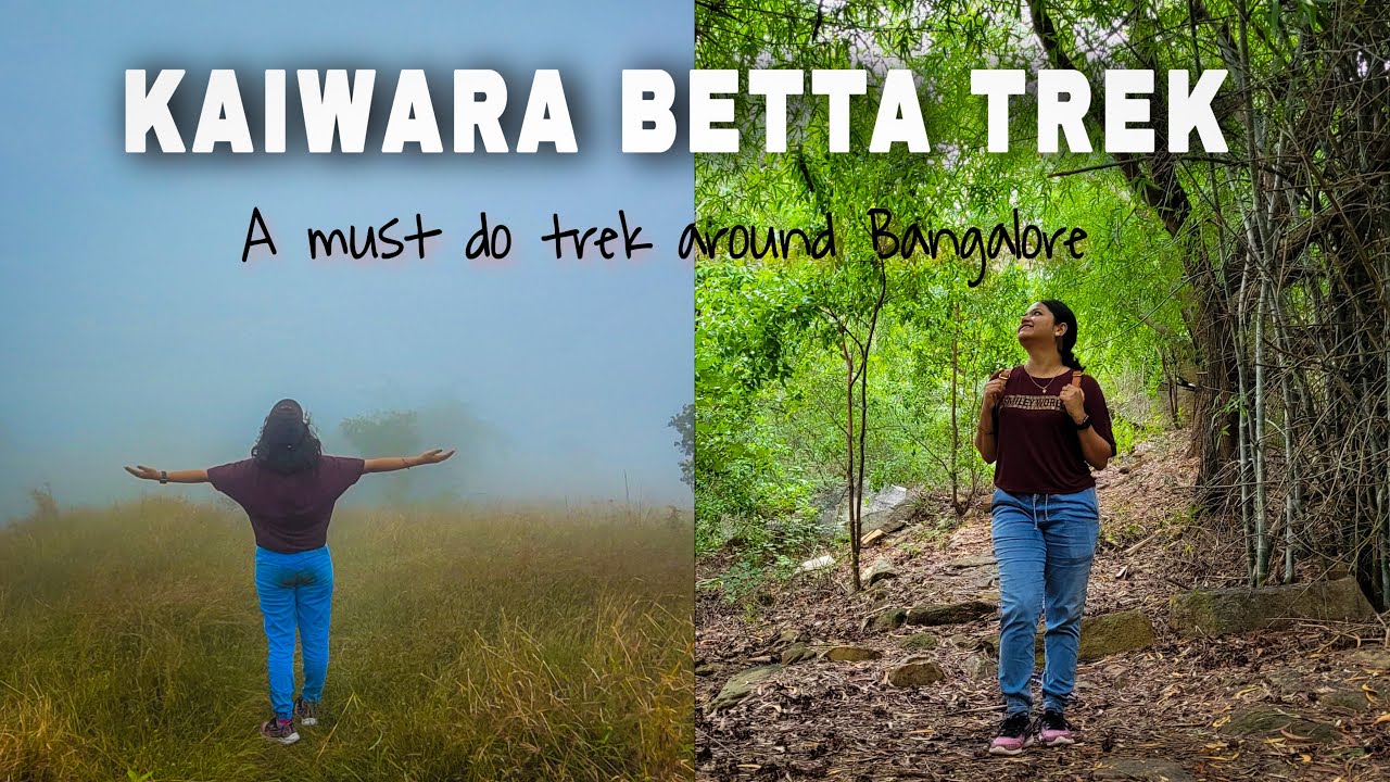 KAIWARA BETTA Trek - A Must Do Trek Around Bangalore | Offbeat Places ...