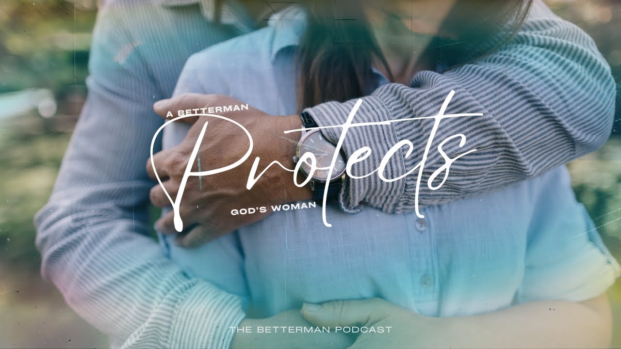A BetterMan Protects God’s Woman - YouTube