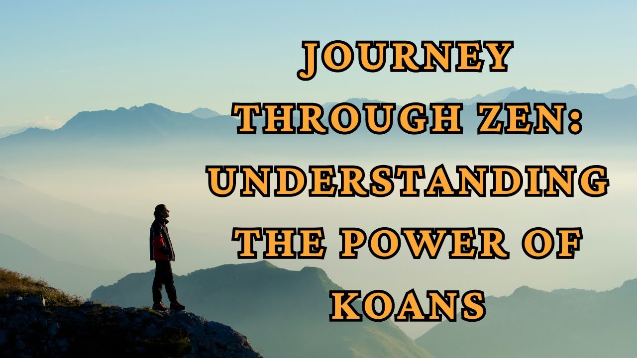 The Wisdom of Koans: Exploring Zen Parables for a Deeper Understanding ...