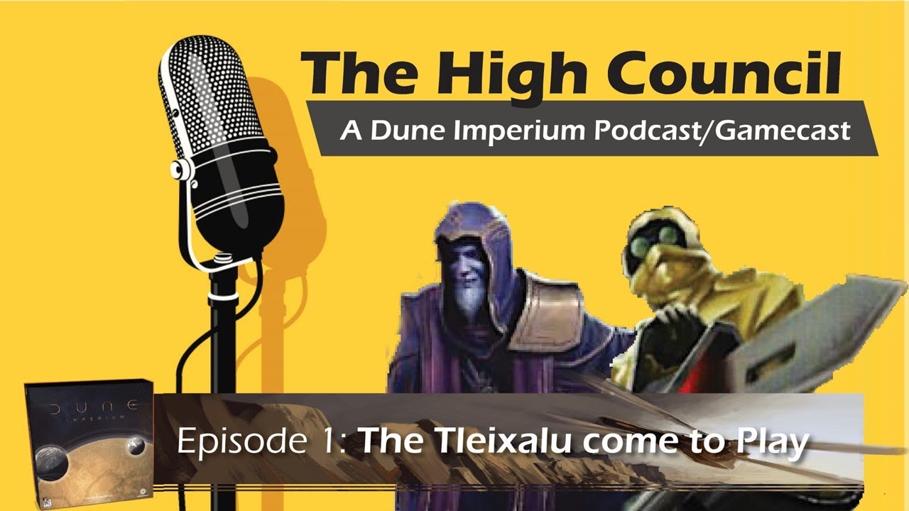 The High Council Episode 1: The Tleilaxu Come to Play (A Dune Imperium ...