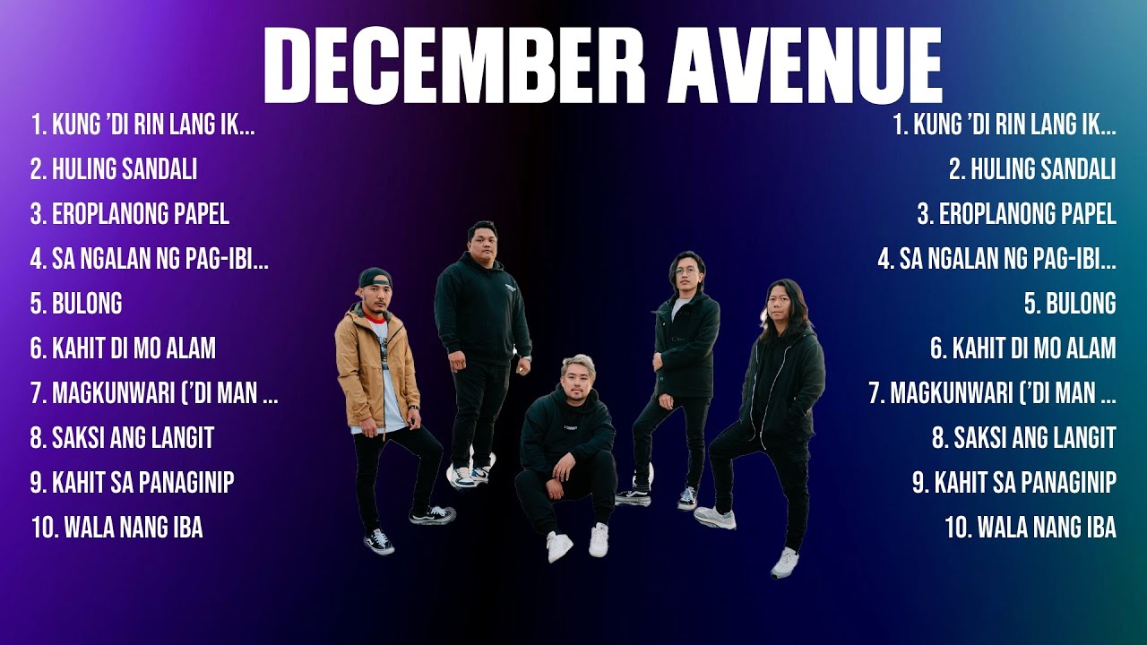 December Avenue The Best Music Of All Time ️ Full Album ️ Top 10 Hits ...