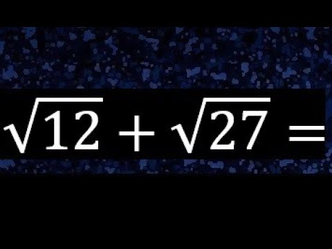 √12+√27 , raiz cuadrada de 12 mas raiz de 27 . Operaciones con raices ...