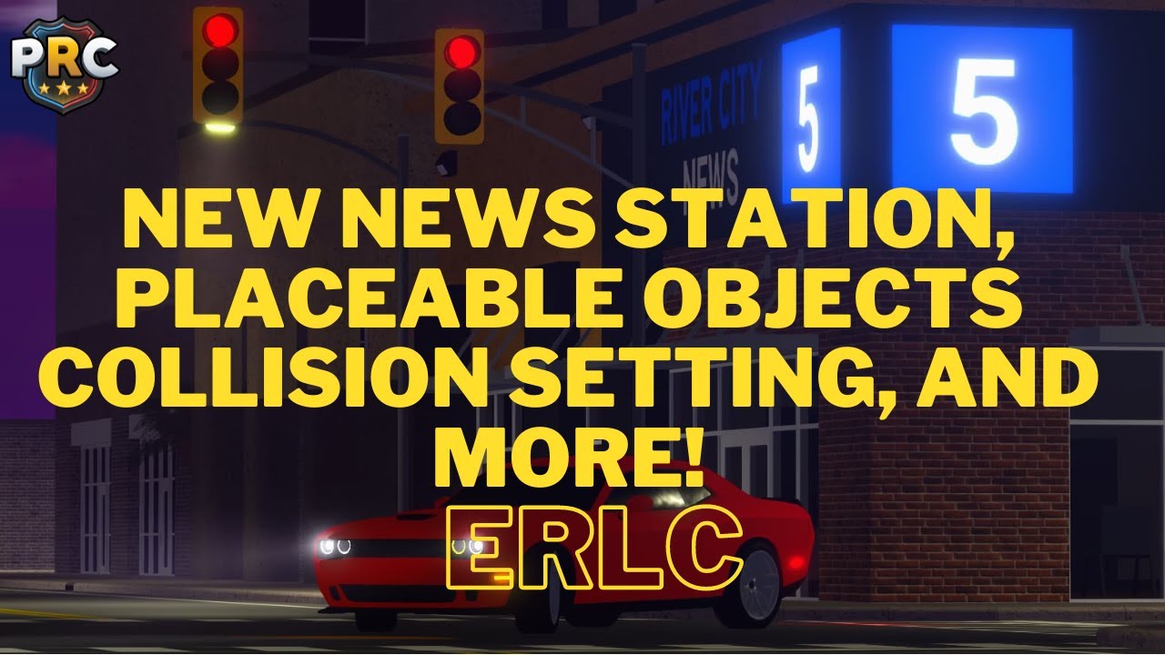 NEW News Station, Placeable Objects Collision Setting, AND MORE! | ERLC ...