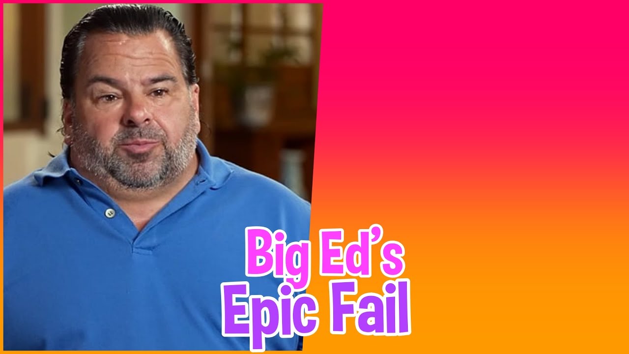 The Truth About Big Ed Leaving His Family After a Big Epic Fail | 90 ...