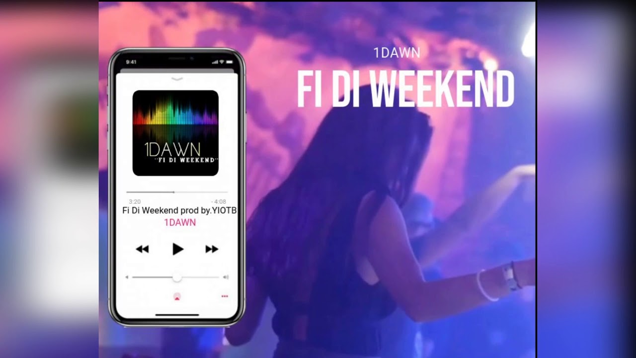 1Dawn - Fi Di Weekend - YouTube