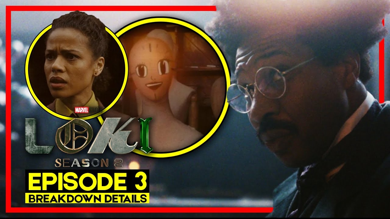 LOKI SEASON 2 | EPISODE 3 - BREAKDOWN DETAILS & EASTER EGGS - YouTube