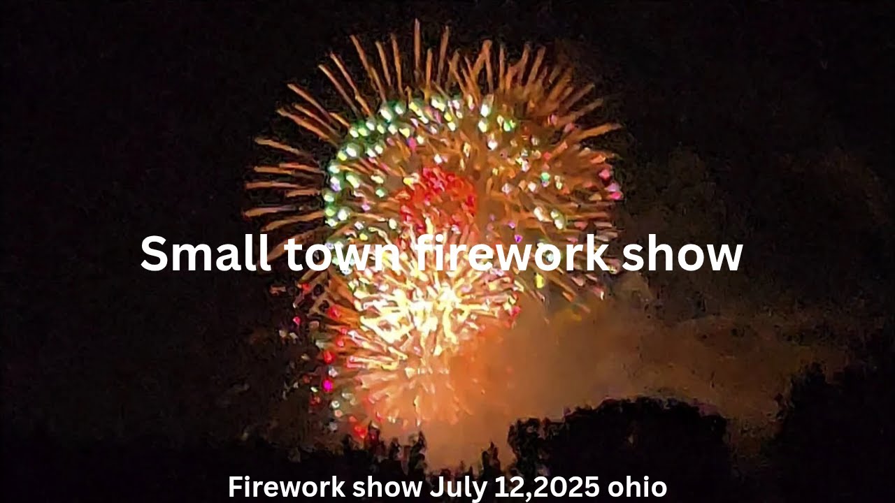 July 12, 2025 Small town firework show from my backyard in ohio - YouTube