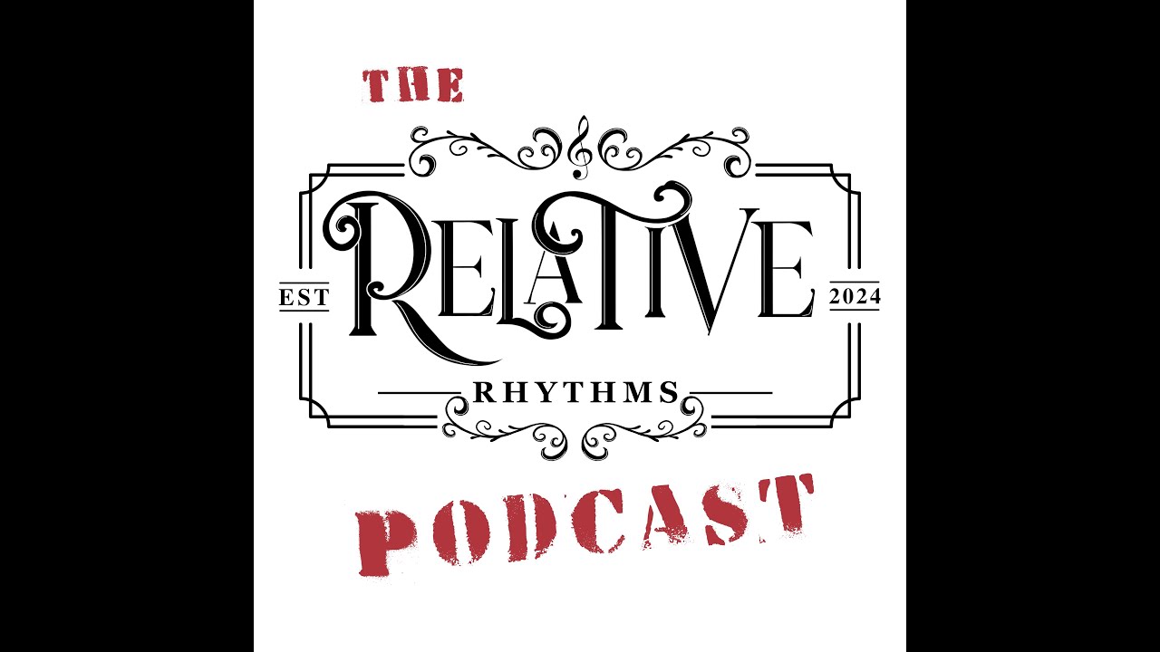The Relative Rhythms Podcast - Trailer - YouTube